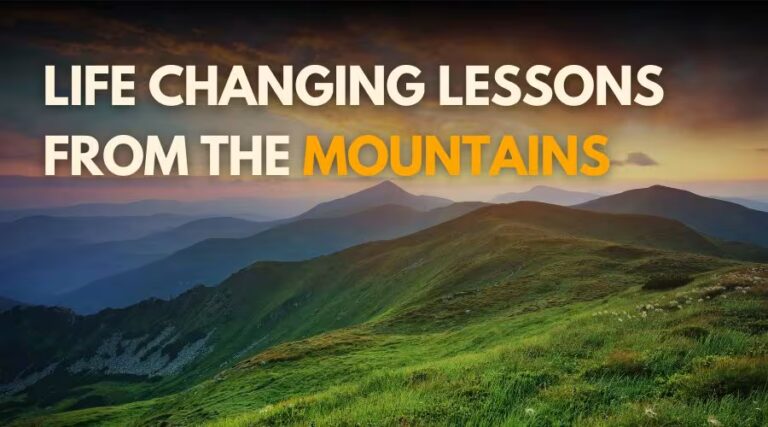 Life Changing Lessons from the Mountains